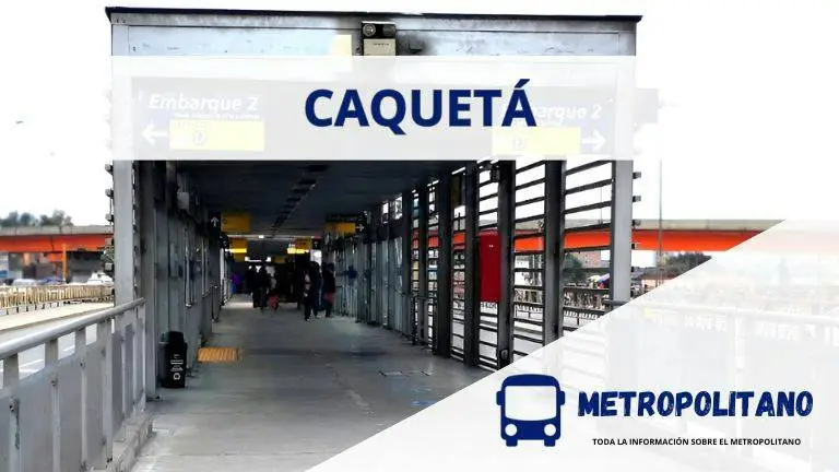 Estación Caquetá Metropolitano: Guía y Rutas 2026 ️